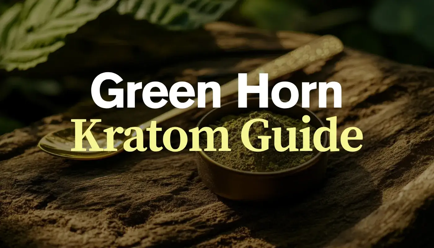 Green Horn Kratom Guide: Everything You Need To Know
